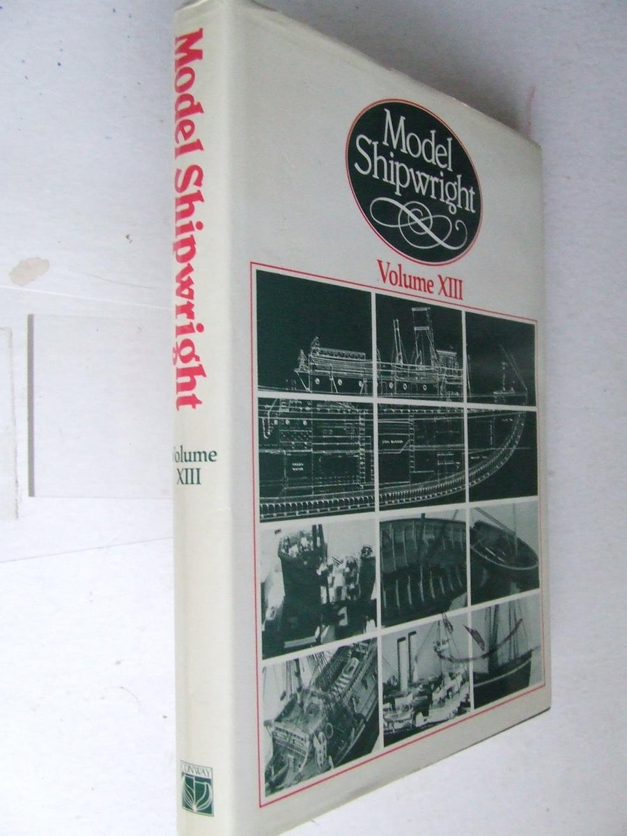Model Shipwright, volume XIII [13] – McLaren Books