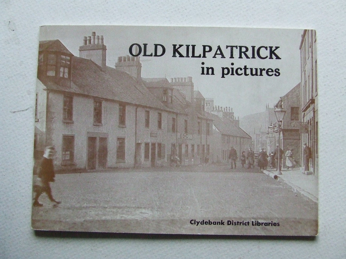 Old Kilpatrick in Pictures – McLaren Books
